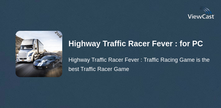 Download Highway Traffic Racer Fever : Traffic Racing Game for PC ...