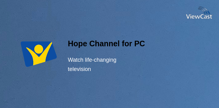 Download Hope Channel for PC / Windows / Computer