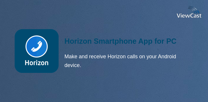 Download Horizon Smartphone App for PC / Windows / Computer