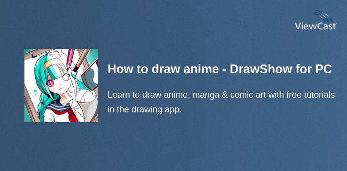 Download How to draw anime - DrawShow for PC / Windows / Computer