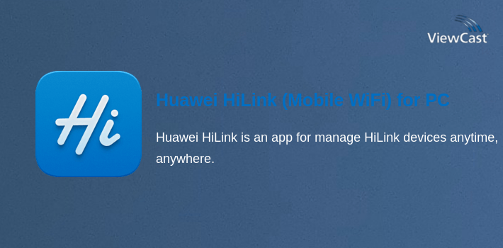 Download Huawei HiLink (Mobile WiFi) for PC / Windows / Computer