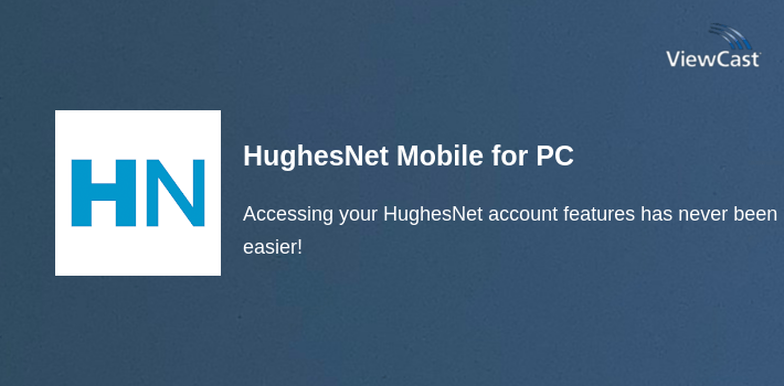 Download HughesNet Mobile for PC / Windows / Computer
