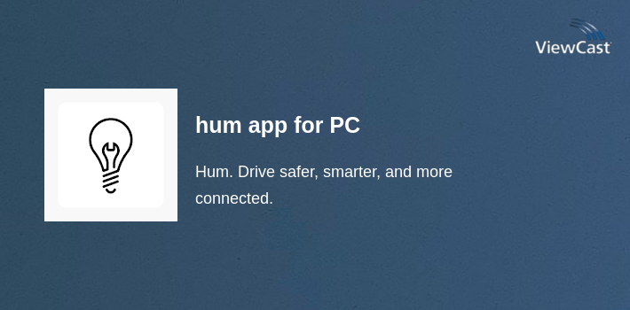 Download hum app for PC / Windows / Computer