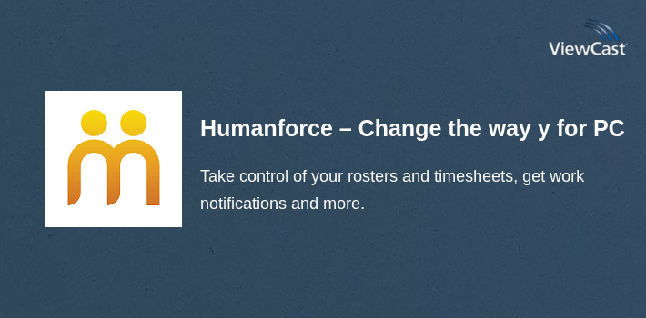 Download Humanforce – Change the way you work for PC / Windows / Computer