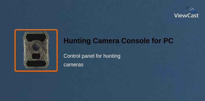 Download Hunting Camera Console for PC / Windows / Computer