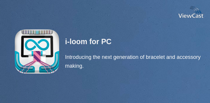 Download i-loom for PC / Windows / Computer