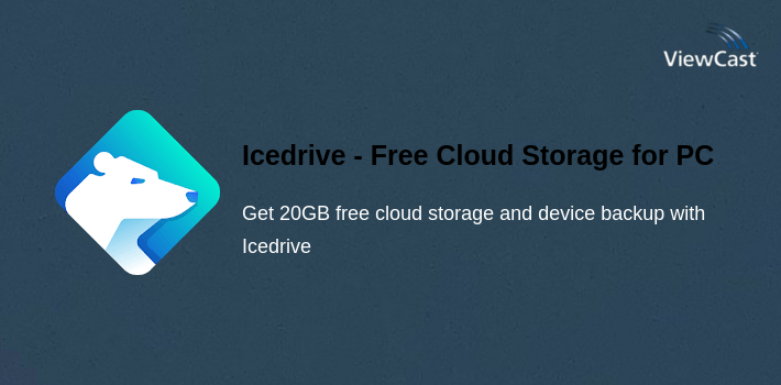 Download Icedrive - Free Cloud Storage & Backup for PC / Windows / Computer