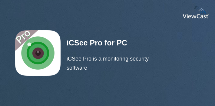 Download iCSee Pro for PC / Windows / Computer