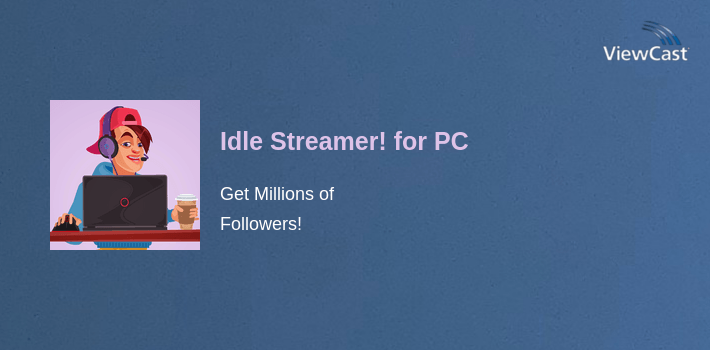 Download Idle Streamer! for PC / Windows / Computer
