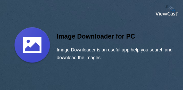 Download Image Downloader for PC / Windows / Computer