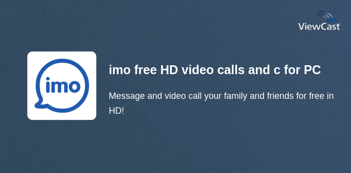 Download imo free HD video calls and chat for PC / Windows / Computer