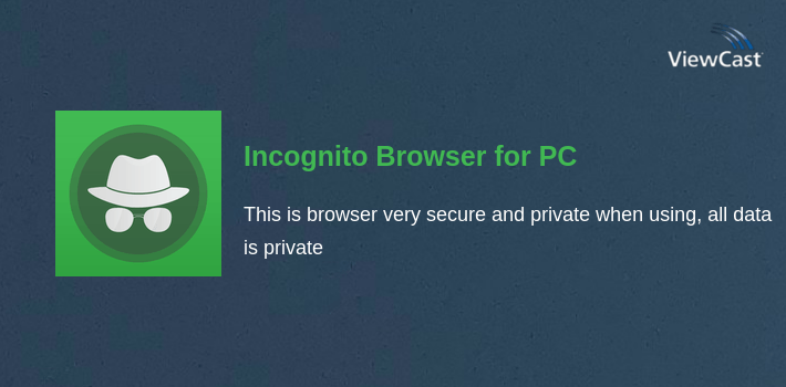 Download Incognito Browser for PC / Windows / Computer