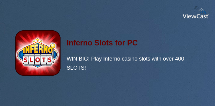 Download Inferno Slots for PC / Windows / Computer