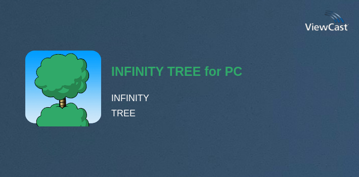 Download INFINITY TREE for PC / Windows / Computer