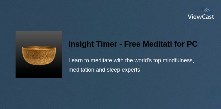 Download Insight Timer - Free Meditation App for PC / Windows / Computer
