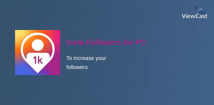 Download Insta Followers for PC / Windows / Computer