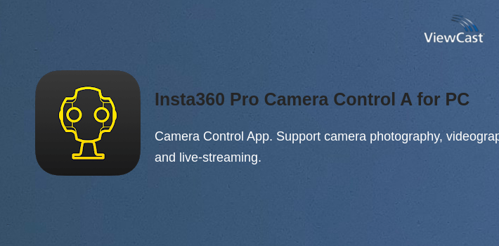 Download Insta360 Pro Camera Control App for PC / Windows / Computer