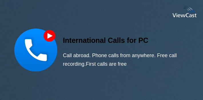 Download International Calls for PC / Windows / Computer