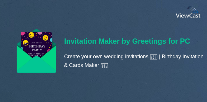 Download Invitation Maker by Greetings Island for PC / Windows / Computer