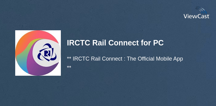 Download IRCTC Rail Connect for PC / Windows / Computer