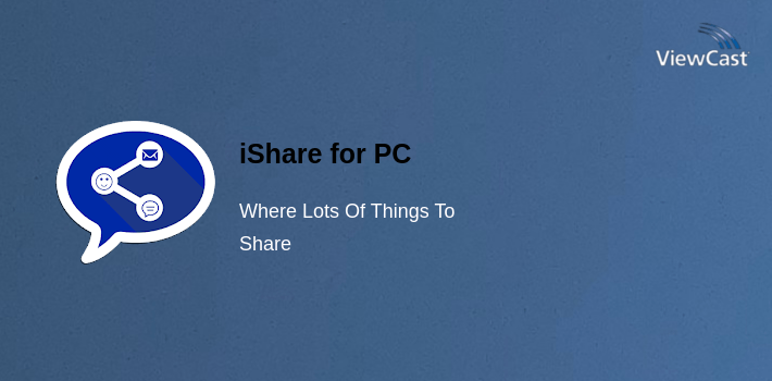 Download iShare for PC / Windows / Computer