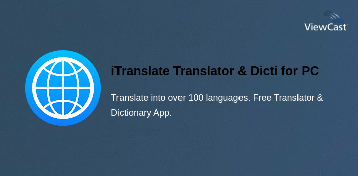 Download iTranslate Translator & Dictionary for PC / Windows / Computer