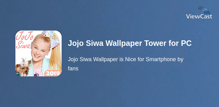 Download Jojo Siwa Wallpaper Tower for PC / Windows / Computer