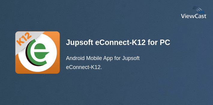 Download Jupsoft eConnect-K12 for PC / Windows / Computer