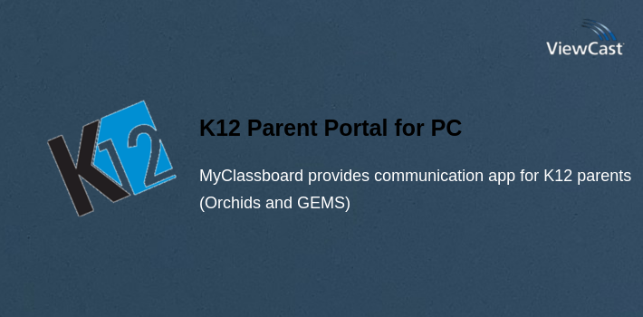 Download K12 Parent Portal for PC / Windows / Computer
