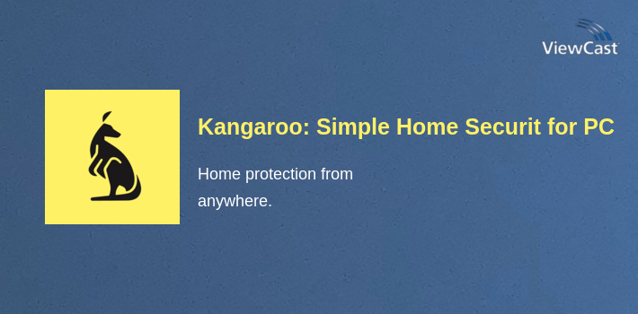 Download Kangaroo: Simple Home Security for PC / Windows / Computer