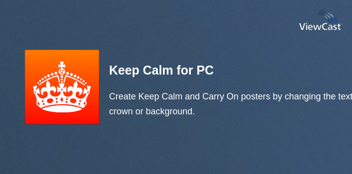 Download Keep Calm for PC / Windows / Computer