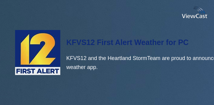 Download KFVS12 First Alert Weather for PC / Windows / Computer