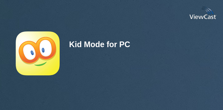Download Kid Mode for PC / Windows / Computer