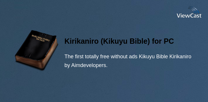 Download Kirikaniro (Kikuyu Bible) for PC / Windows / Computer