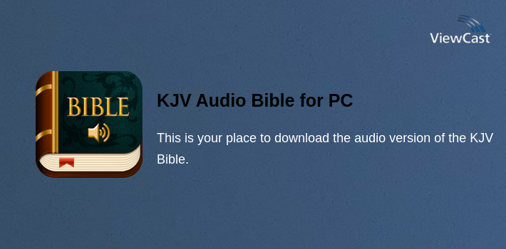 Download KJV Audio Bible for PC / Windows / Computer