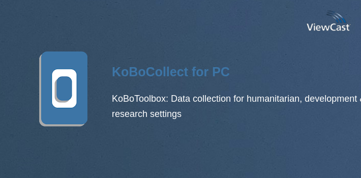 Download KoBoCollect for PC / Windows / Computer