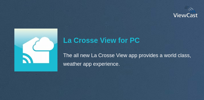 Download La Crosse View for PC / Windows / Computer