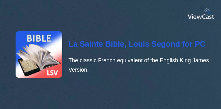 Download La Sainte Bible, Louis Segond for PC / Windows / Computer