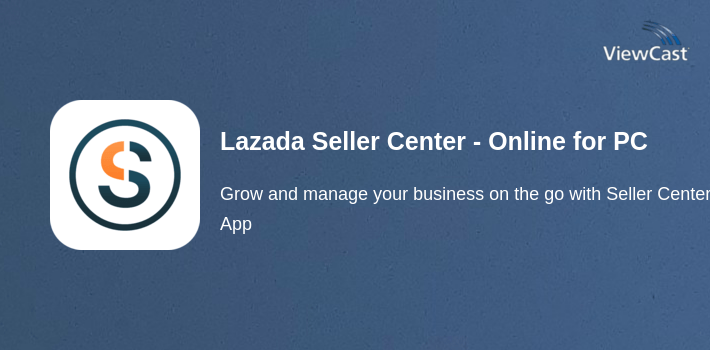 Download Lazada Seller Center - Online Selling! for PC / Windows / Computer