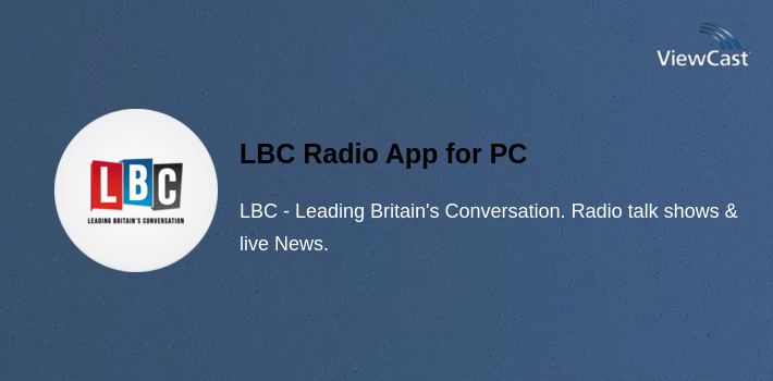 Download LBC Radio App for PC / Windows / Computer