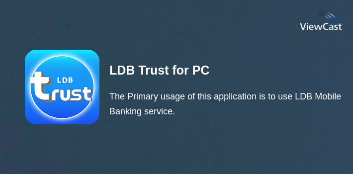 Download LDB Trust for PC / Windows / Computer