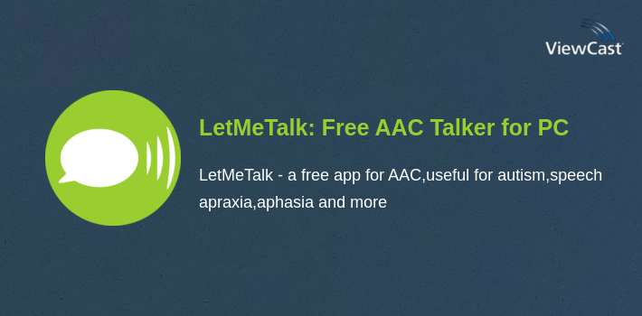 Download LetMeTalk: Free AAC Talker for PC / Windows / Computer