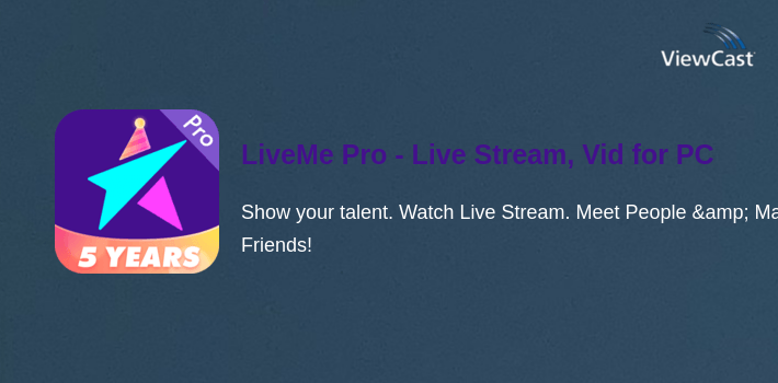 Download LiveMe Pro - Live Stream, Video Chat&Go Live! for PC / Windows / Computer
