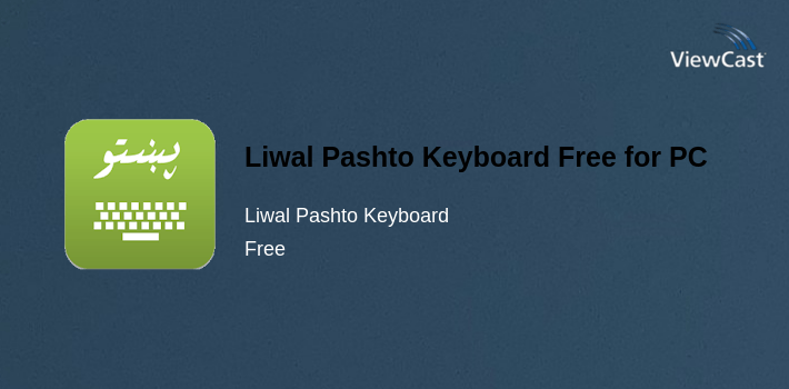 Download Liwal Pashto Keyboard Free for PC / Windows / Computer
