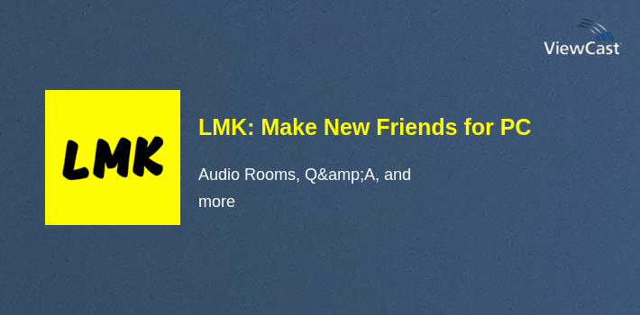 Download LMK: Make New Friends for PC / Windows / Computer