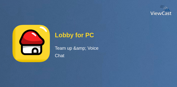 Download Lobby for PC / Windows / Computer