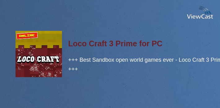 Download Loco Craft 3 Prime for PC / Windows / Computer