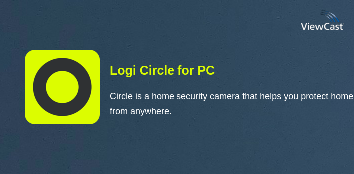 Download Logi Circle for PC / Windows / Computer