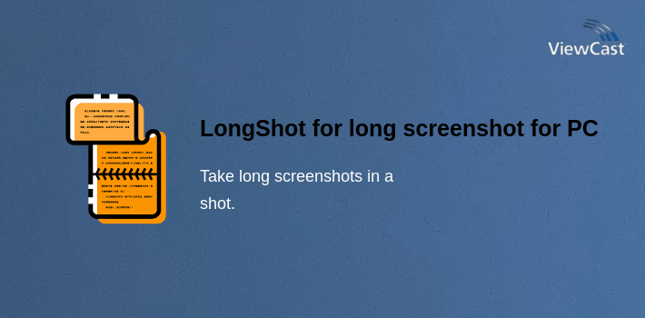 Download LongShot for long screenshot for PC / Windows / Computer