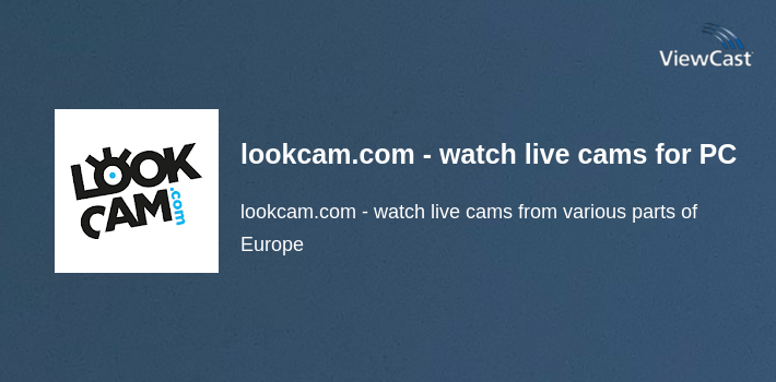 Download lookcam.com - watch live cams for PC / Windows / Computer